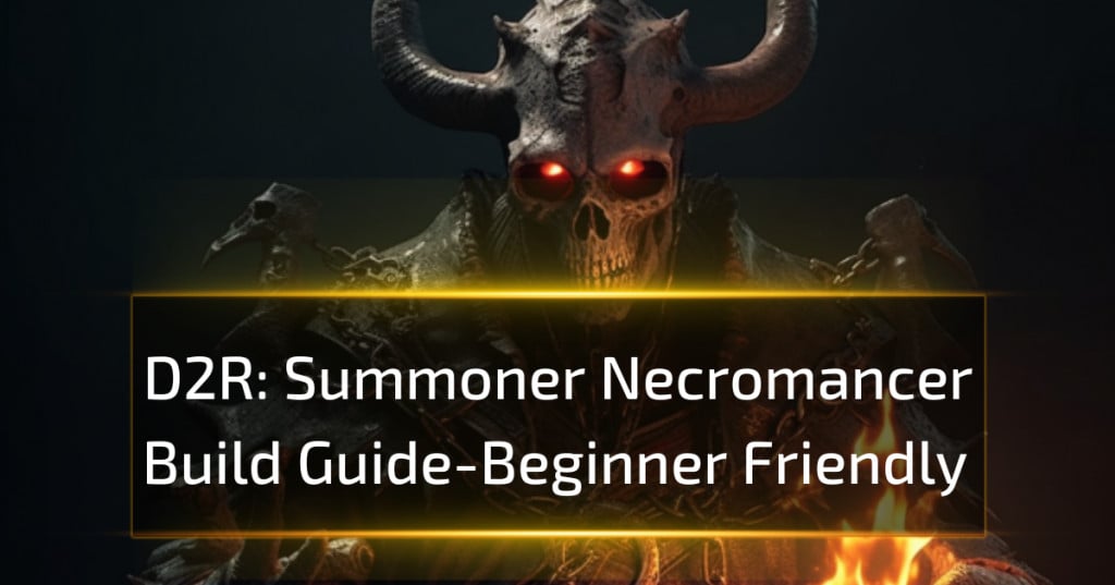 Summoner Necromancer Build Guide - D2R 2.8 - Beginner Friendly