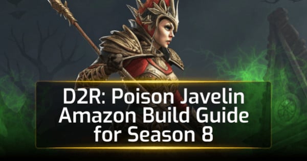 D2R 2.8 Poison Javelin Amazon Build Guide
