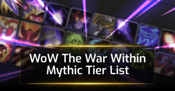 WoW The War Within Mythic+ Tier List: Best Classes and Specs