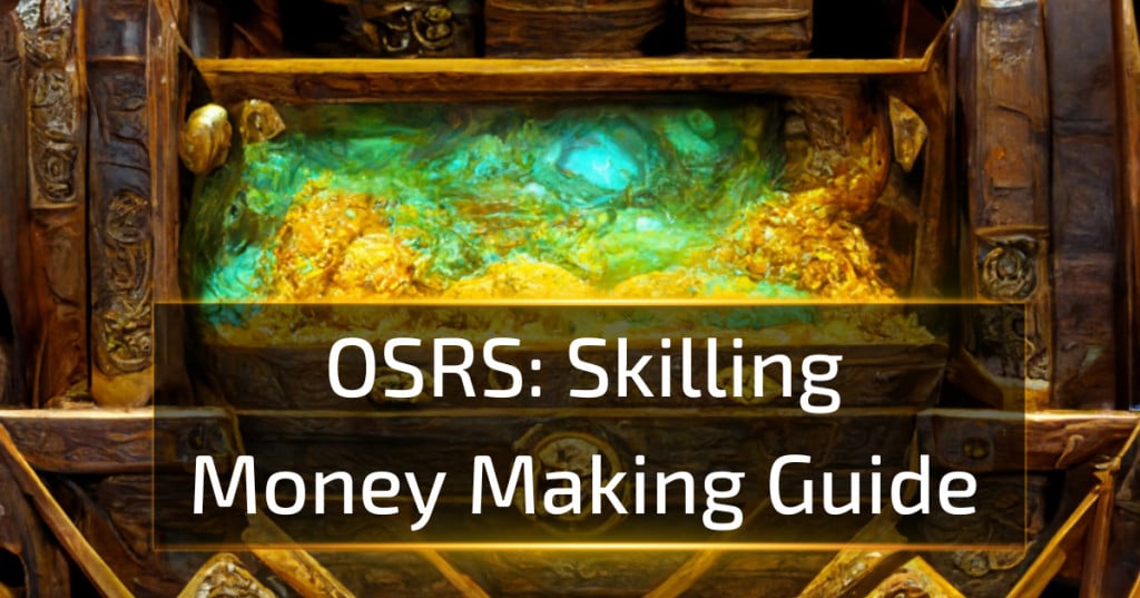 OSRS Skilling Money Making Guide