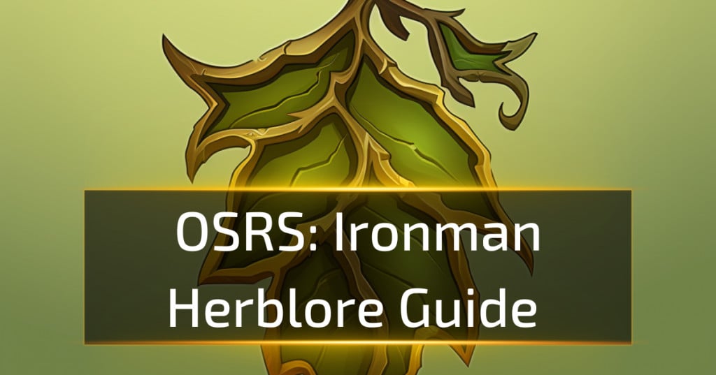 OSRS Ironman Herblore Guide
