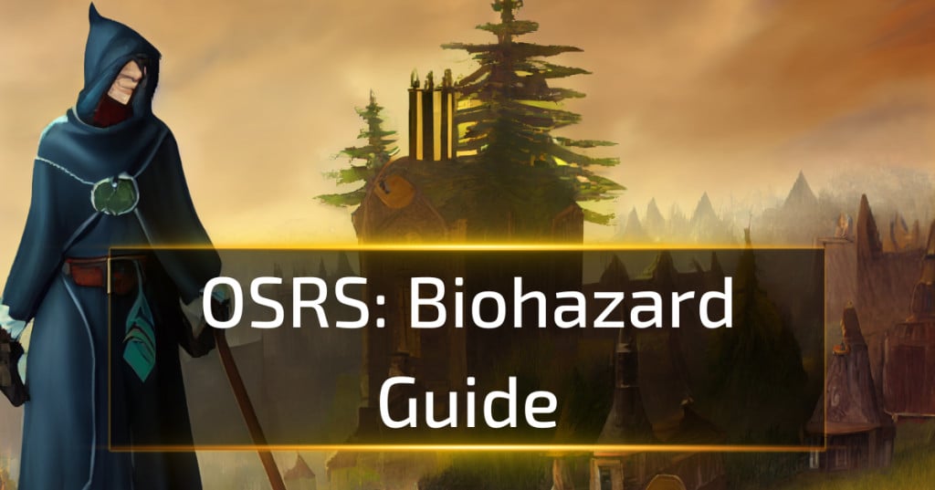 OSRS Biohazard Guide