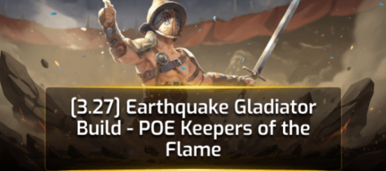 [3.27] Earthquake Gladiator Build - POE Keepers of the Flame
