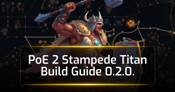This Stampede Titan Build is INSANE - PoE 2 Patch 0.3.0 Guide (The ...