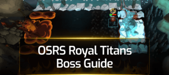 Complete Guide to OSRS Royal Titans Strategy