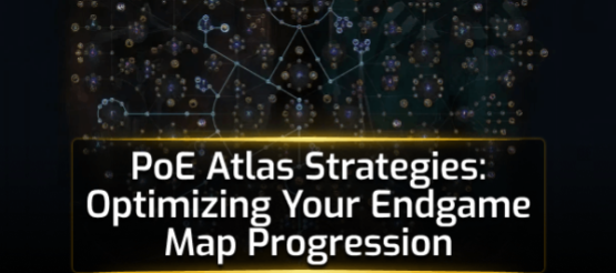 PoE Atlas Strategies Guide: Optimizing Your Endgame Map Progression