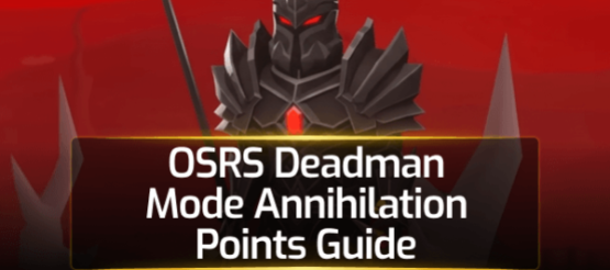 OSRS Deadman Annihilation First Hour Guide – Nearly 3,000 Points Fast
