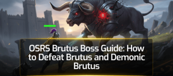 OSRS Brutus & Demonic Brutus Boss Guide