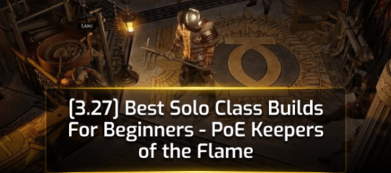 Best Beginner Builds For Solo Players - PoE 3.27