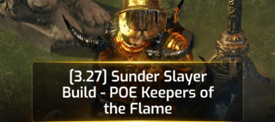 [3.27] Sunder Slayer Build - POE Keepers of the Flame