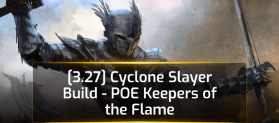 [3.27] Cyclone Slayer Build - POE Keepers of the Flame