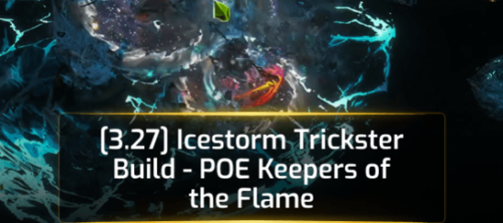 [3.27] Icestorm Trickster Build - POE Keepers of the Flame