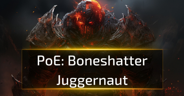 [3.26] Boneshatter Juggernaut Build - POE Secrets of the Atlas